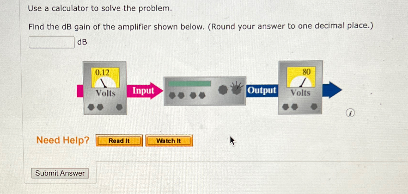 Solved Use a calculator to solve the problem.Find the dB | Chegg.com