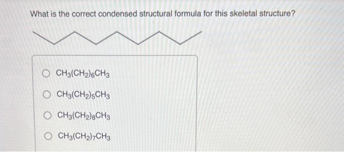 Solved What is the correct condensed structural formula for | Chegg.com