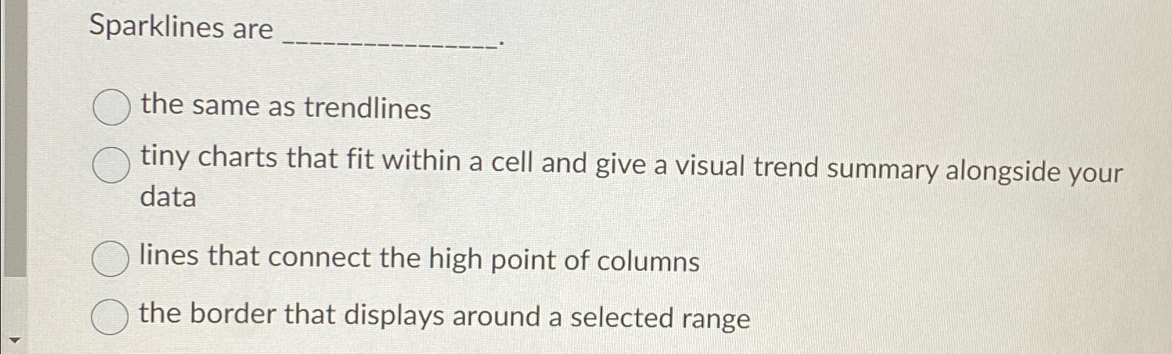Solved Sparklines arethe same as trendlinestiny charts that | Chegg.com