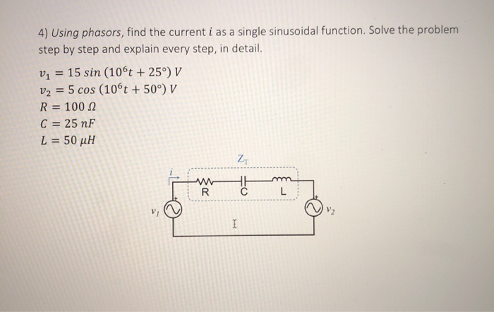 Solved 4) Using phasors, find the current i as a single | Chegg.com