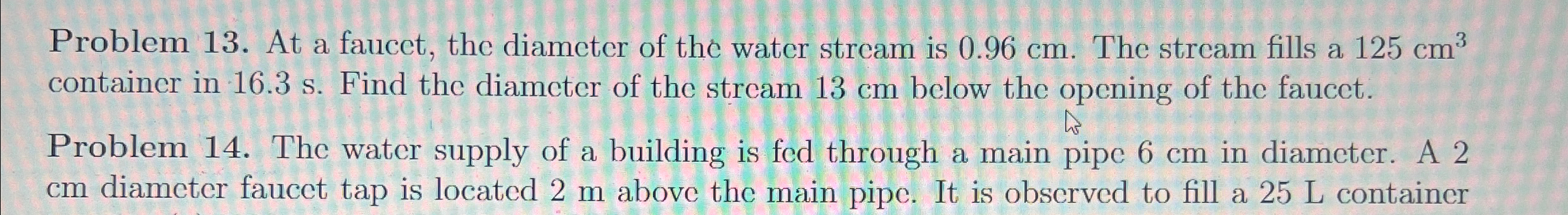 Solved Problem 13. ﻿At a faucet, the diameter of the water | Chegg.com