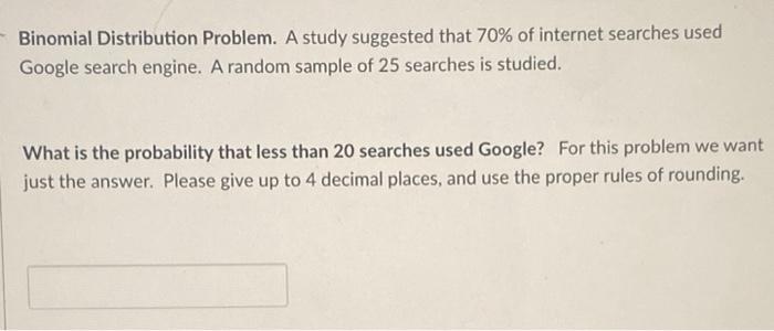 Solved Binomial Distribution Problem. A study suggested that | Chegg.com