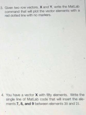 Solved 3. Given two row vectors, X and Y, write the Matlab | Chegg.com
