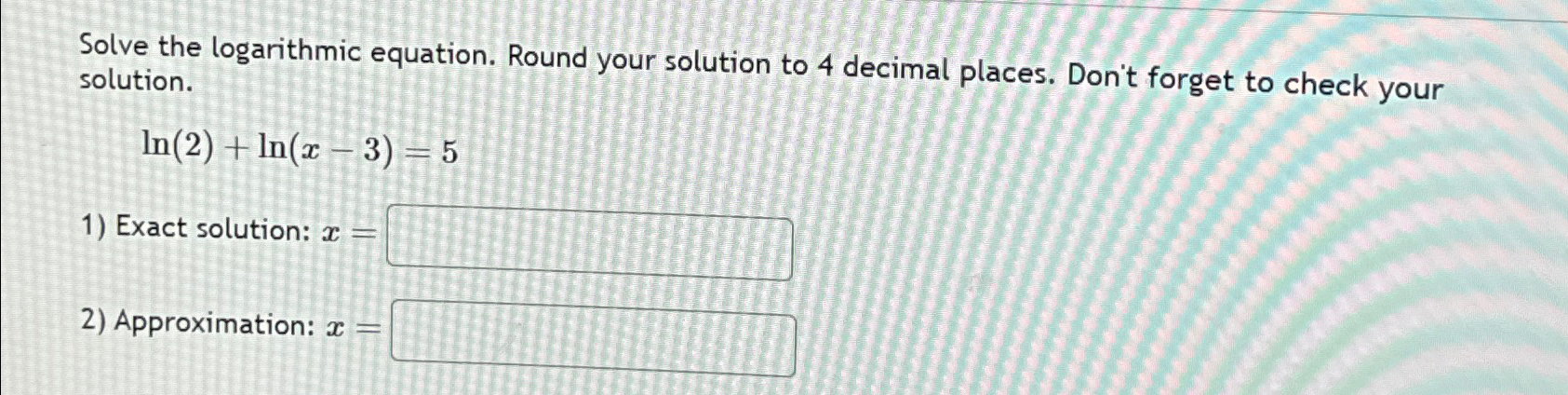 Solved Solve the logarithmic equation. Round your solution | Chegg.com