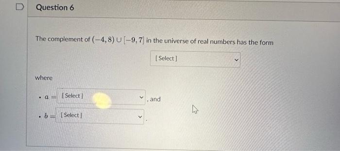 Solved The complement of (−4,8)∪[−9,7] in the universe of | Chegg.com