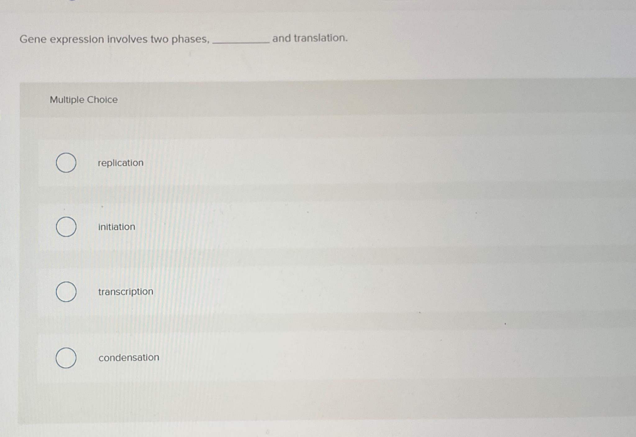 Solved Gene expression involves two phases, and | Chegg.com
