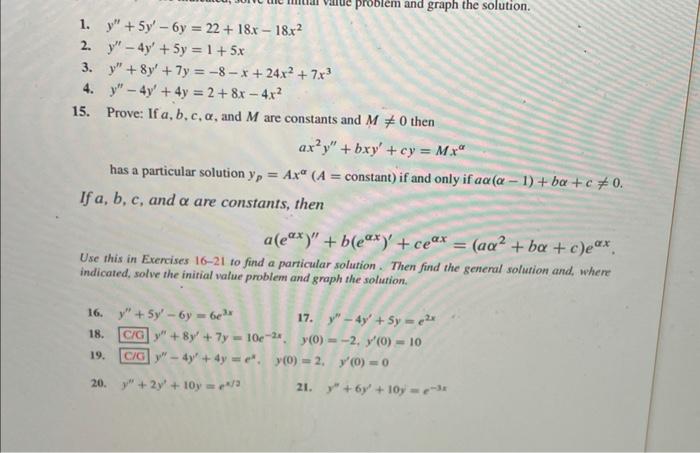 Solved 13. y′′+14y′+50y=0,y(0)=2,y′(0)=−17 14. | Chegg.com