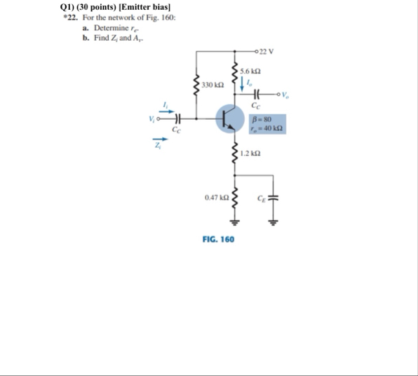 Solved Q1) (30 ﻿points) [Emitter bias]*22. ﻿For the network | Chegg.com
