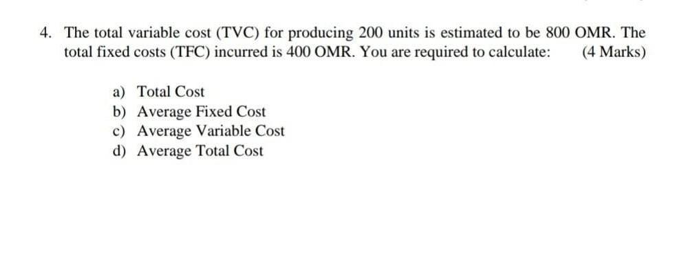Solved 4. The total variable cost (TVC) for producing 200 | Chegg.com