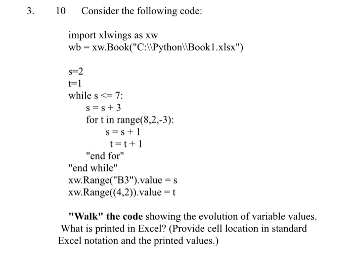 Solved 3. 10 Consider the following code: import xlwings as | Chegg.com
