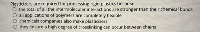 Solved Plasticizers are required for processing rigid | Chegg.com