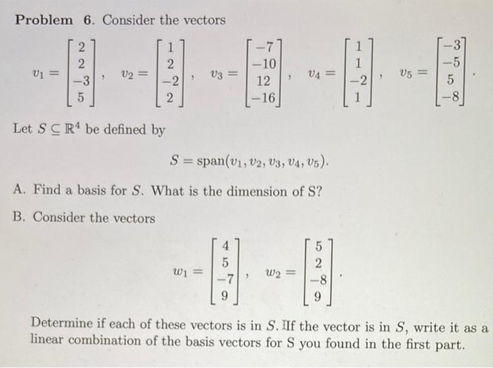 Solved Problem 6. Consider the vectors | Chegg.com