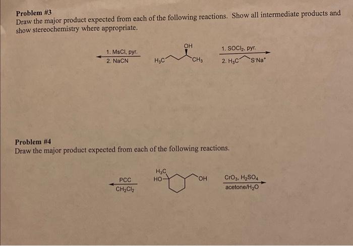 Solved Problem \#3 Draw the major product expected from each | Chegg.com