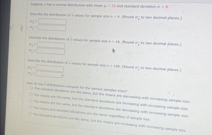 Solved Suppose x has a normal distribution with mean μ=22 | Chegg.com
