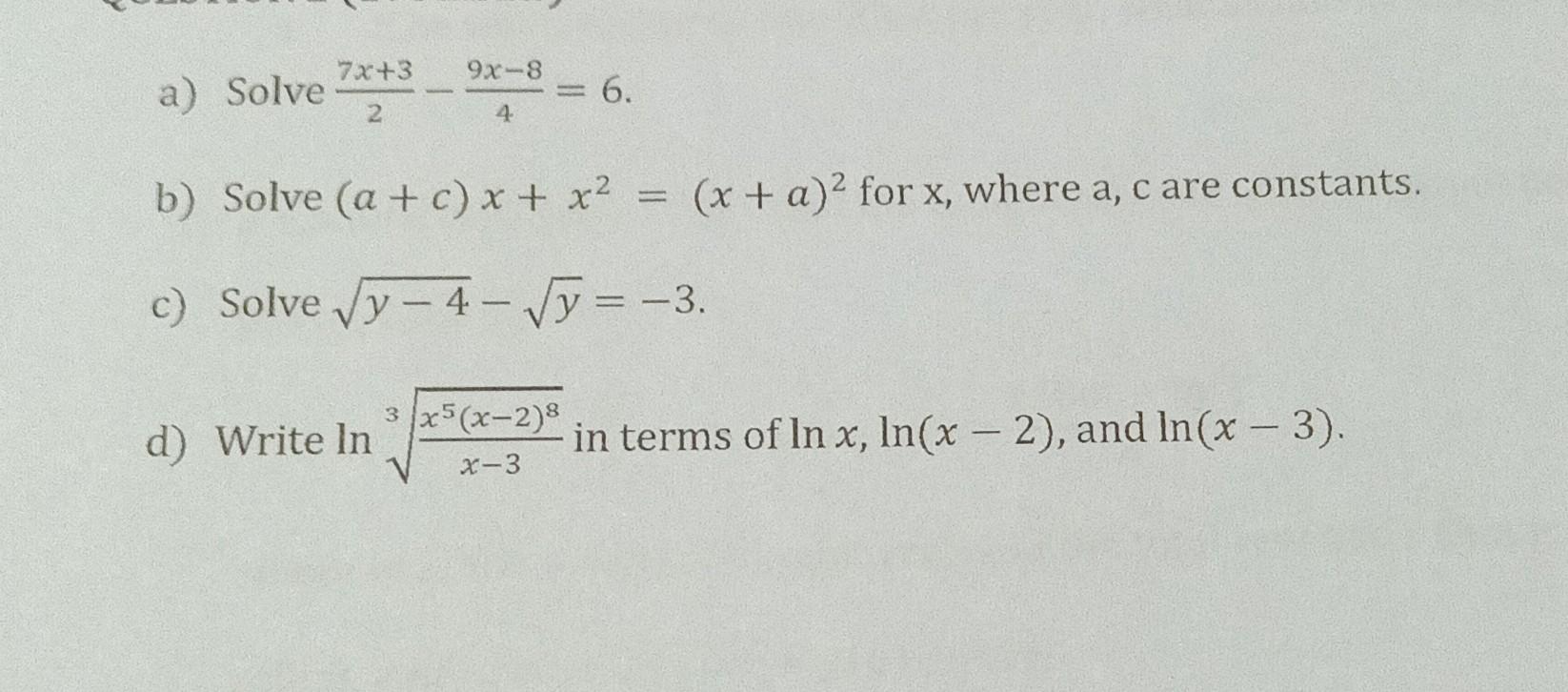 Solved a) Solve 27x+3−49x−8=6. b) Solve (a+c)x+x2=(x+a)2 for | Chegg.com