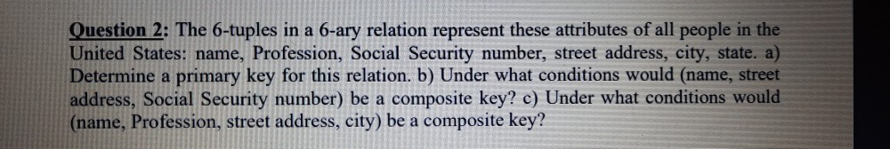 Solved Question 2: The 6-tuples in a 6-ary relation | Chegg.com
