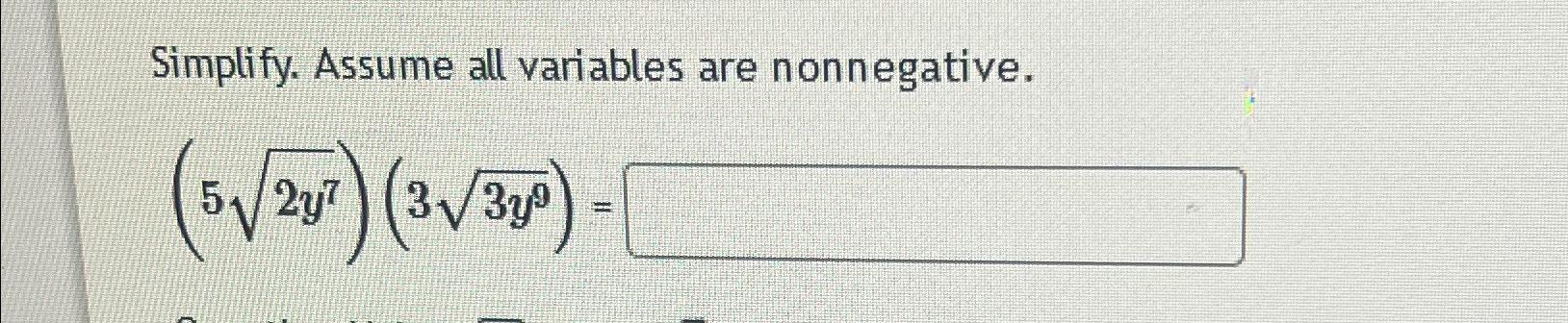Solved Simplify. Assume all variables are | Chegg.com