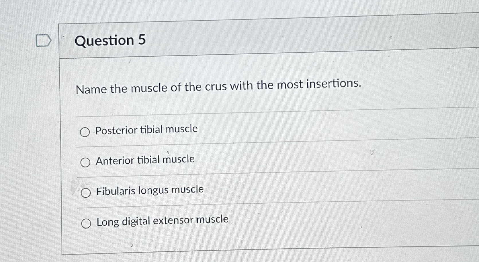 Solved Question 5Name the muscle of the crus with the most | Chegg.com