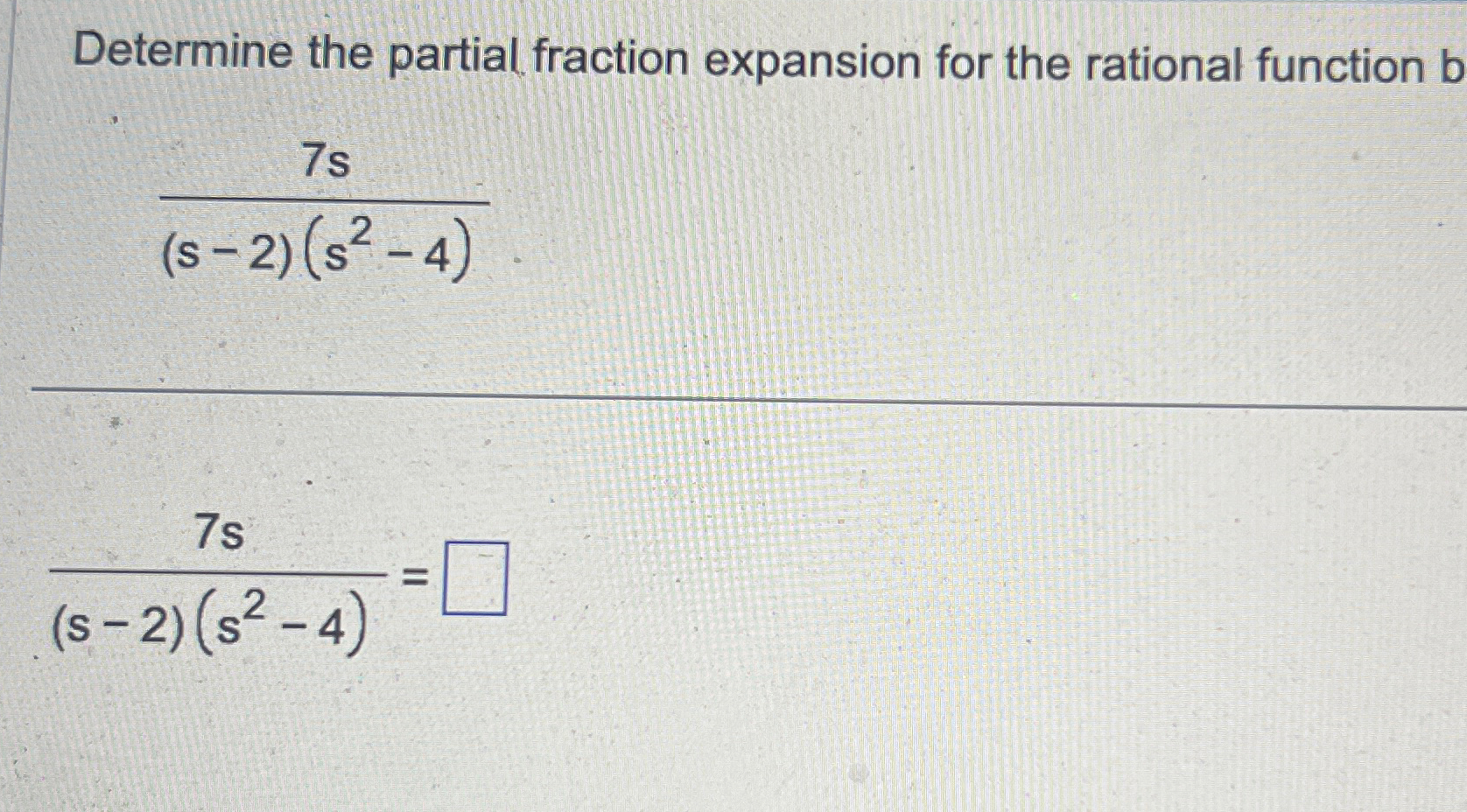 Solved Determine the partial fraction expansion for the | Chegg.com