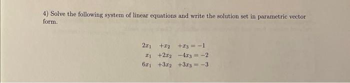 Solved 4) Solve the following system of linear equations and | Chegg.com
