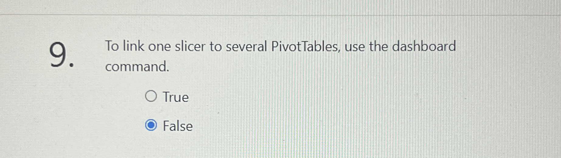 Solved 9 .To link one slicer to several PivotTables, use the | Chegg.com