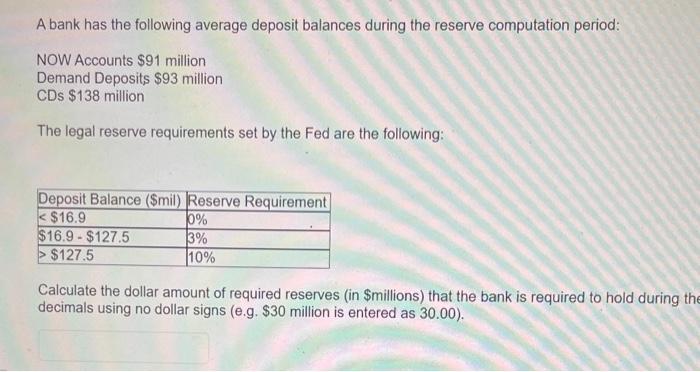 A bank has the following average deposit balances | Chegg.com