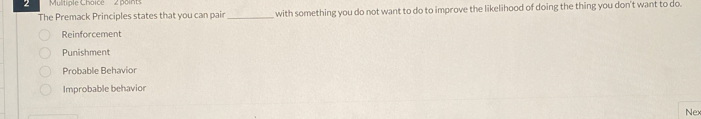 Solved 2 ﻿Multiple Choice2 ﻿pointsThe Premack Principles | Chegg.com