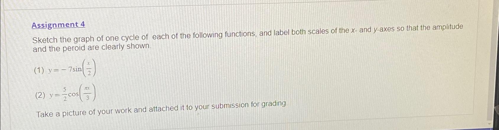 Solved Assignment 4Sketch the graph of one cycle of each of | Chegg.com