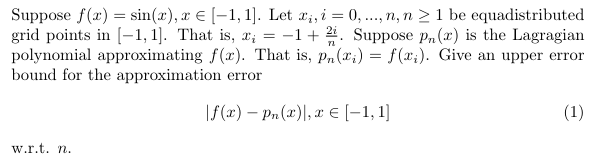 Solved Suppose f(x)=sin(x),xin[-1,1]. ﻿Let xi,i=0,dots,n,n≥1 | Chegg.com
