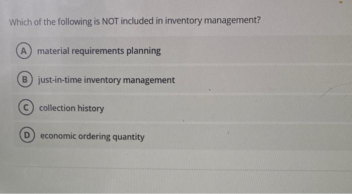 Solved Which of the following is NOT included in inventory | Chegg.com