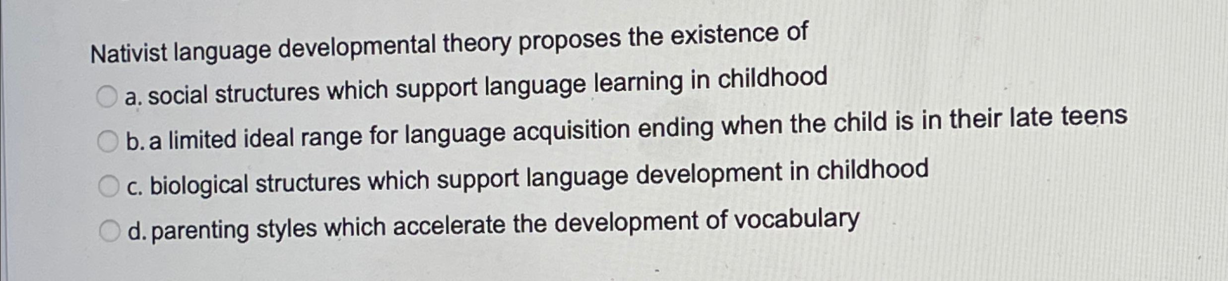 Solved Nativist language developmental theory proposes the | Chegg.com