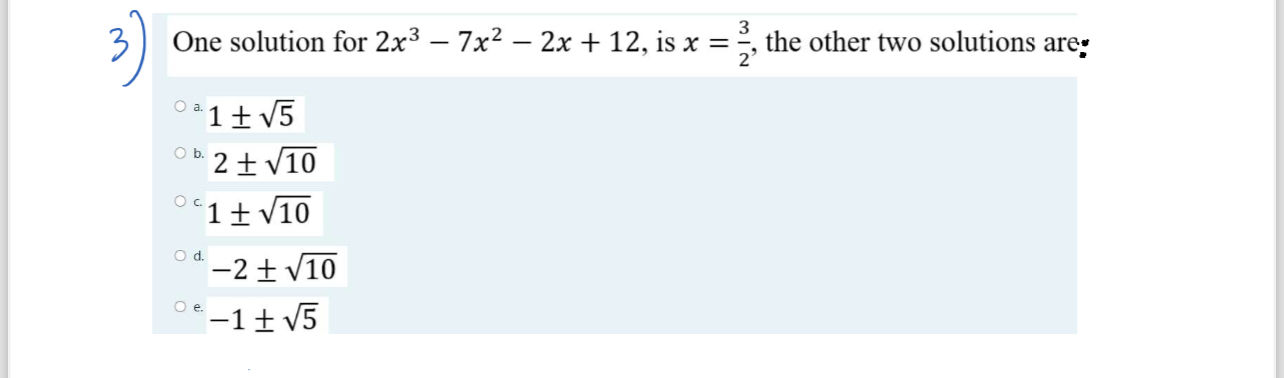 Solved One solution for 2x3-7x2-2x+12, ﻿is x=32, ﻿the other | Chegg.com