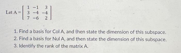 Solved Let \\( A=\\left[\\begin{array}{rrr}1 & -1 & 3 \\\\ 3 | Chegg.com