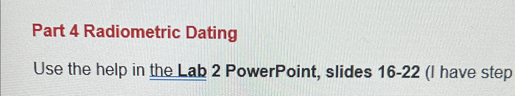 Solved Part 4 ﻿Radiometric DatingUse the help in the Lab 2 | Chegg.com