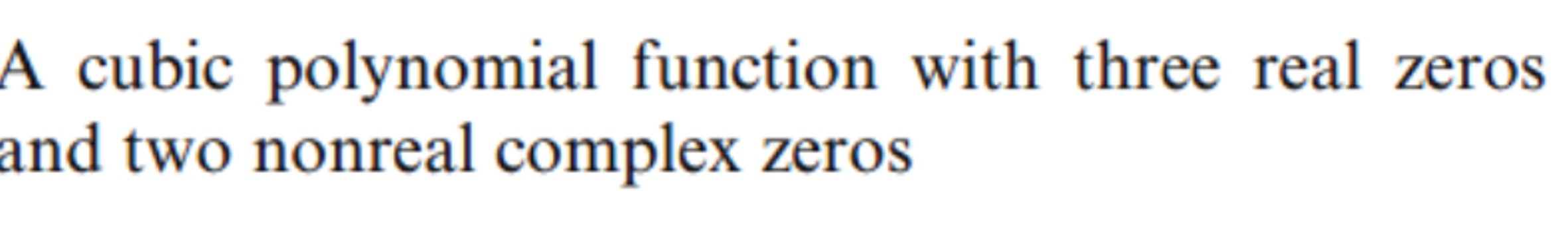 Solved A cubic polynomial function with three real zerosand | Chegg.com