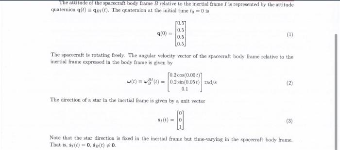 Solved The attitude of the spacecraft body frame Brelative | Chegg.com