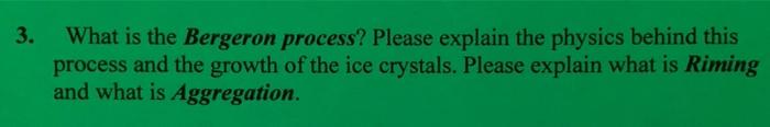 Solved 3. What is the Bergeron process? Please explain the | Chegg.com