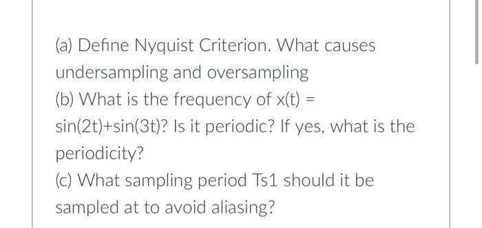 Solved (a) Define Nyquist Criterion. What causes | Chegg.com