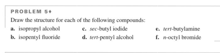 Solved PROBLEM 5 Draw the structure for each of the | Chegg.com