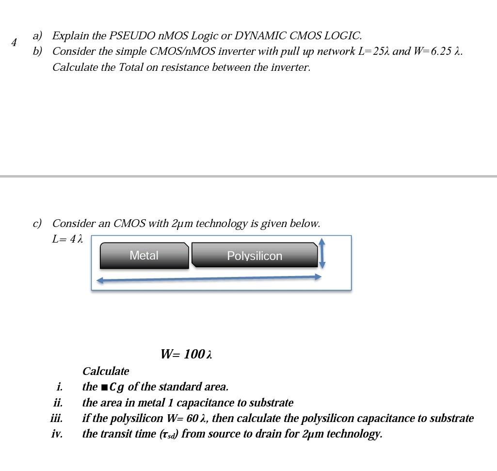 a) Explain the PSEUDO nMOS Logic or DYNAMIC CMOS | Chegg.com a) Explain the PSEUDO nMOS Logic or DYNAMIC CMOS | Chegg.com