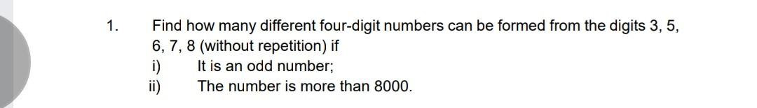 Solved 1. Find how many different four-digit numbers can be | Chegg.com
