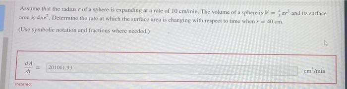 Solved assume that the radius r of a sphere is expanding at | Chegg.com