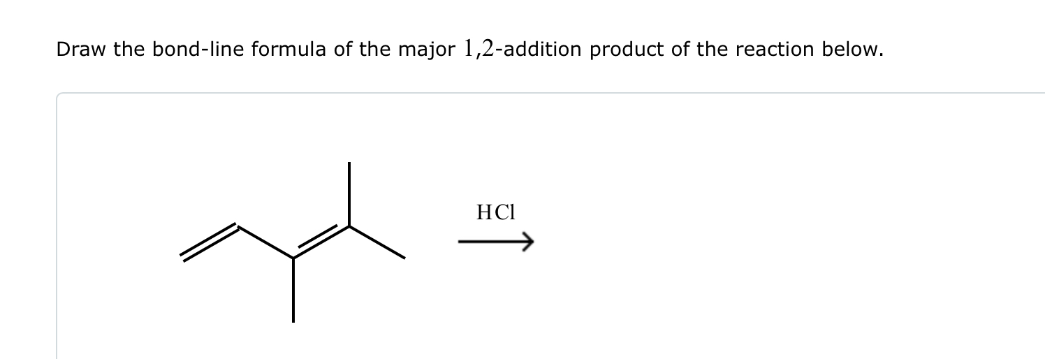 Draw the bond-line formula of the major 1,2-addition | Chegg.com