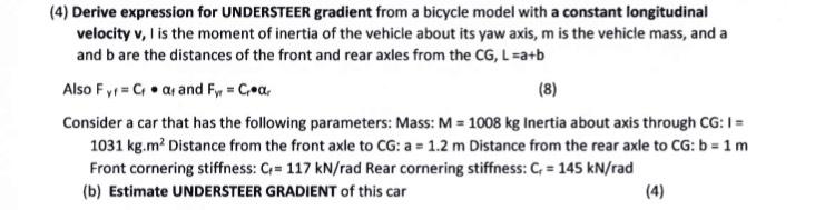 Solved (4) ﻿Derive expression for UNDERSTEER gradient from a | Chegg.com