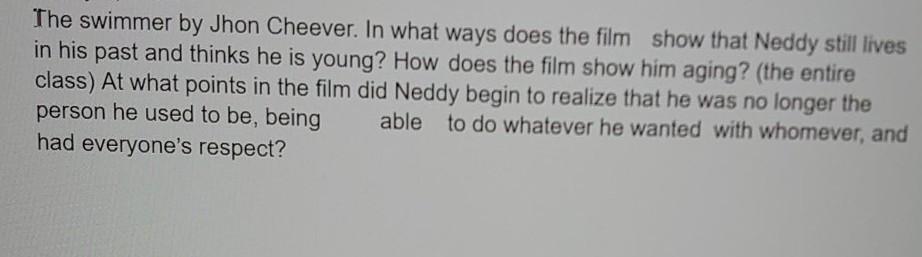 Solved The swimmer by Jhon Cheever. In what ways does the | Chegg.com