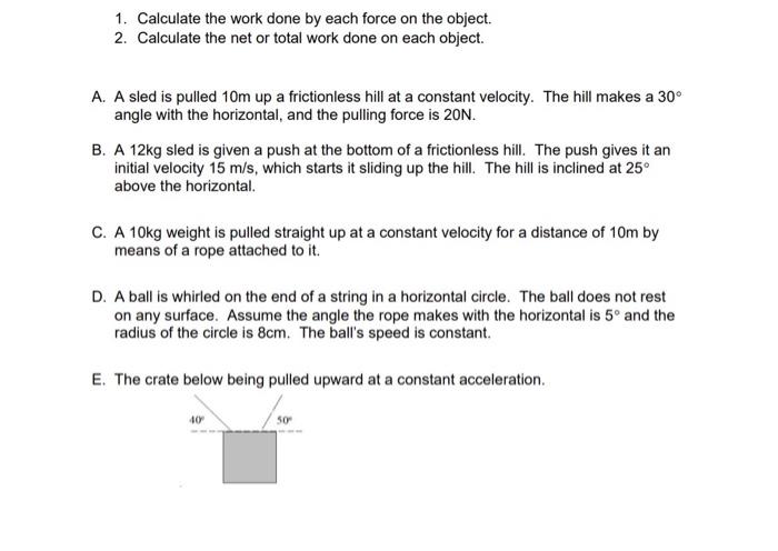 Solved 1. Calculate the work done by each force on the | Chegg.com