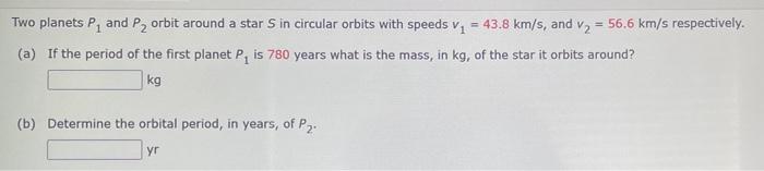 Solved Two planets P1 and P2 orbit around a star S in | Chegg.com