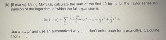 Solved (b) [5 marks] Using MATLAB, calculate the sum of the | Chegg.com