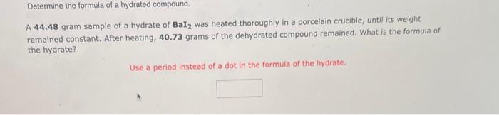 Solved A 44.48 gram sample of a hydrate of BaI2 was heated | Chegg.com