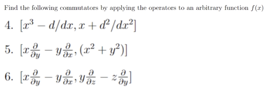 Solved Find the following commutators by applying the | Chegg.com